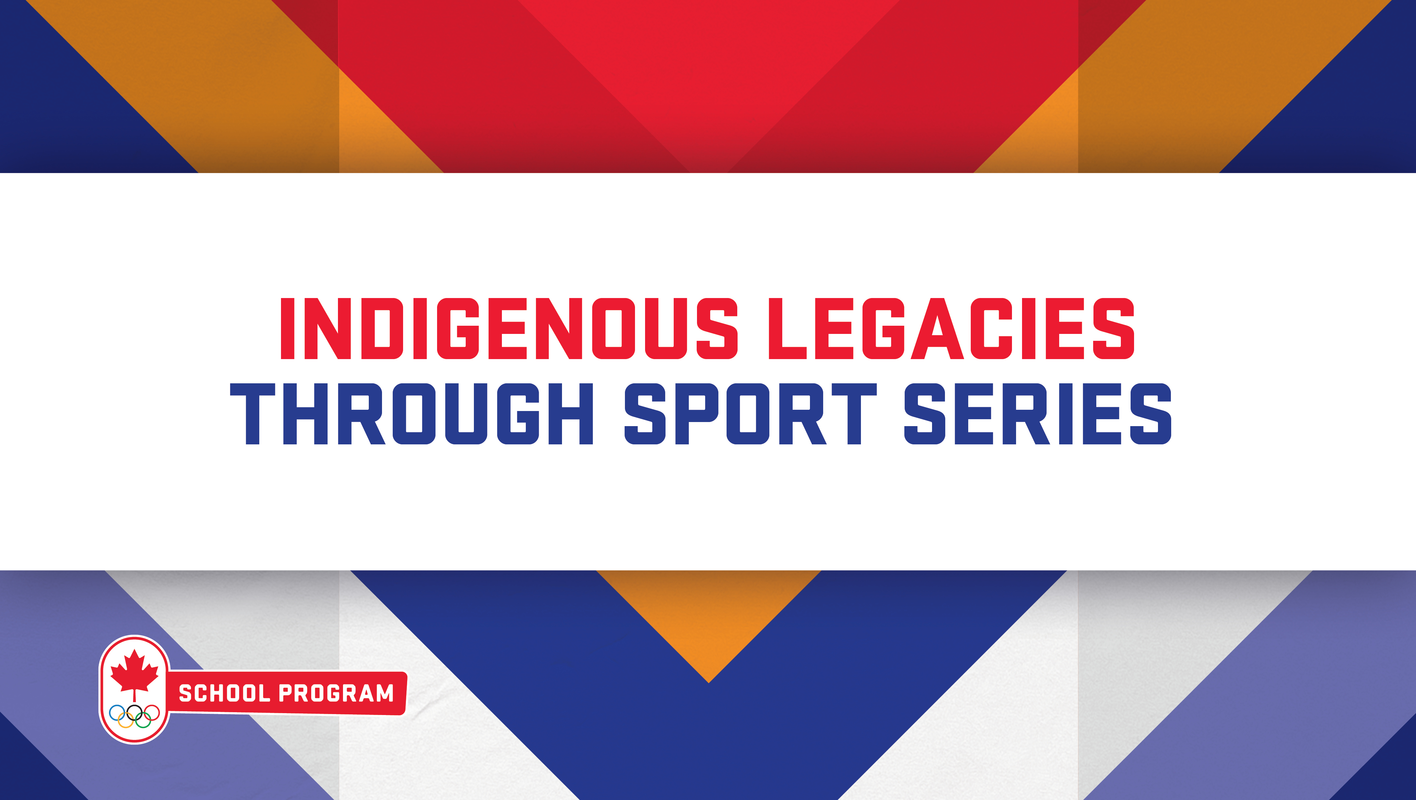 Indigenous Legacies through Sport Series - Team Canada - Official ...